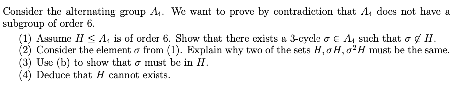 Solved Consider the alternating group A4. We want to prove | Chegg.com