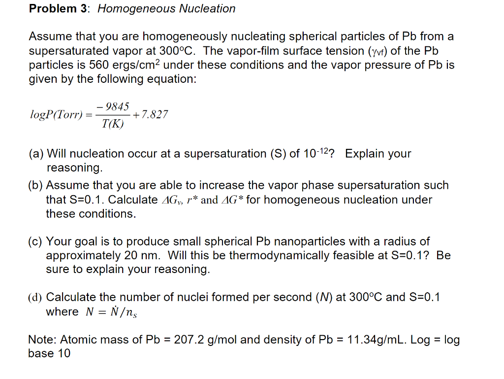 Problem 3: Homogeneous Nucleation Assume that you are | Chegg.com