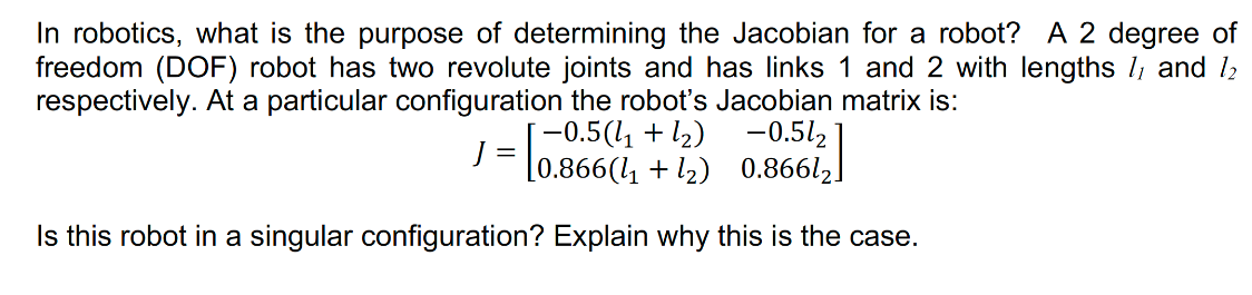 Solved In robotics, what is the purpose of determining the | Chegg.com