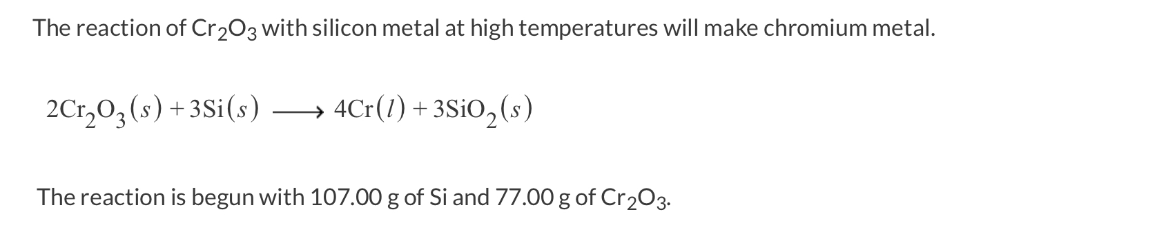 Solved The reaction of Cr2O3 ﻿with silicon metal at high | Chegg.com