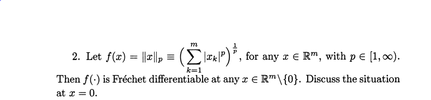 Solved k=1 ||2|| u Then f(-) is Fréchet differentiable at | Chegg.com