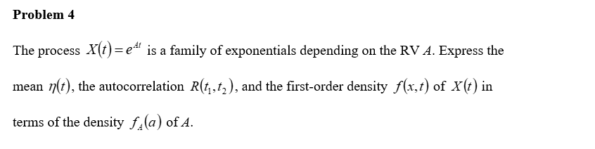 Solved Problem 4The process x(t)=eAt ﻿is a family of | Chegg.com