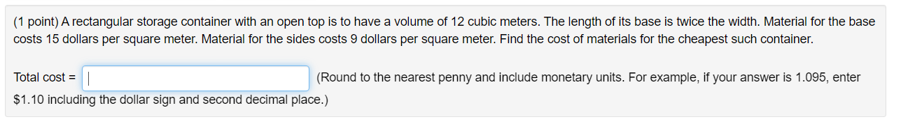 Solved (1 point) A rectangular storage container with an | Chegg.com