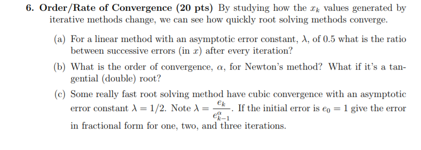 Solved 6. Order/Rate of Convergence (20 pts) By studying how | Chegg.com