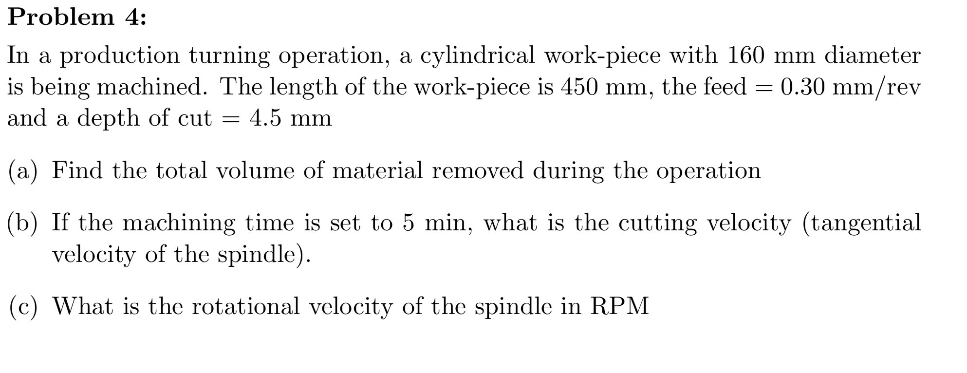 Solved Problem 4: In a production turning operation, a | Chegg.com