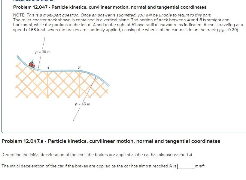 Solved Problem 12.047 - Particle kinetics, curvilinear | Chegg.com