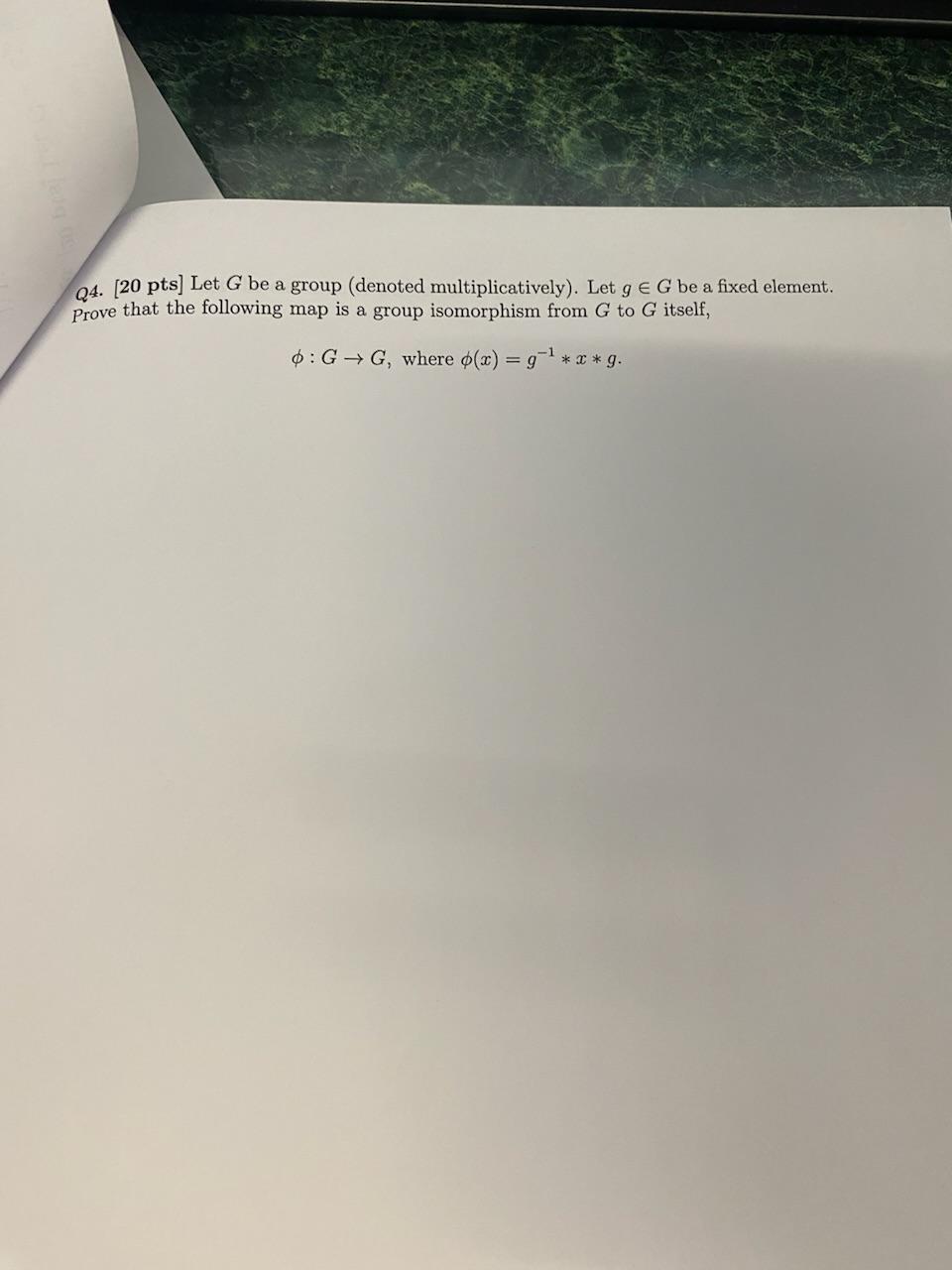 Solved Q4. [20 pts] Let G be a group (denoted | Chegg.com