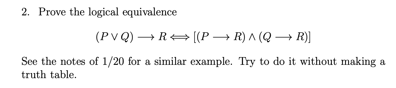 Solved 2. Prove the logical equivalence (PVQ) —→ RA[(P + R) | Chegg.com
