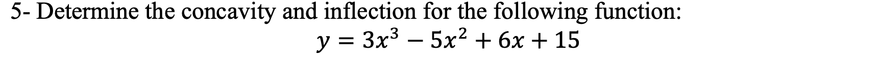 Solved 5- ﻿Determine the concavity and inflection for the | Chegg.com