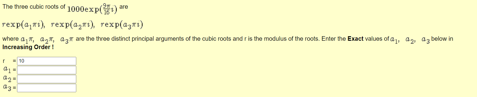 Solved The three cubic roots of are 1000exp(150) rexp(aj7i), | Chegg.com
