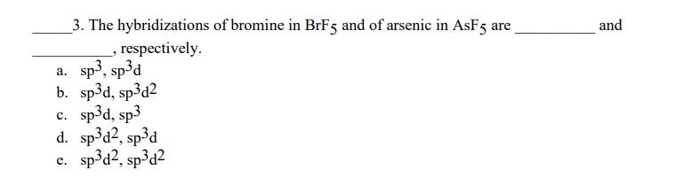 High Quality SOLUTION The hybridizations of ﻿bromine in BrF5 ﻿and of ...