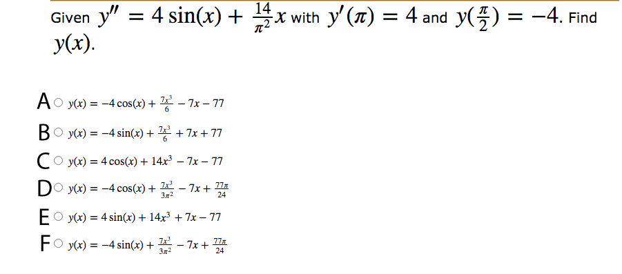 Solved Given y" = 4 sin(x) + 4 sin(x) + 2 x with y' (t) Ex | Chegg.com