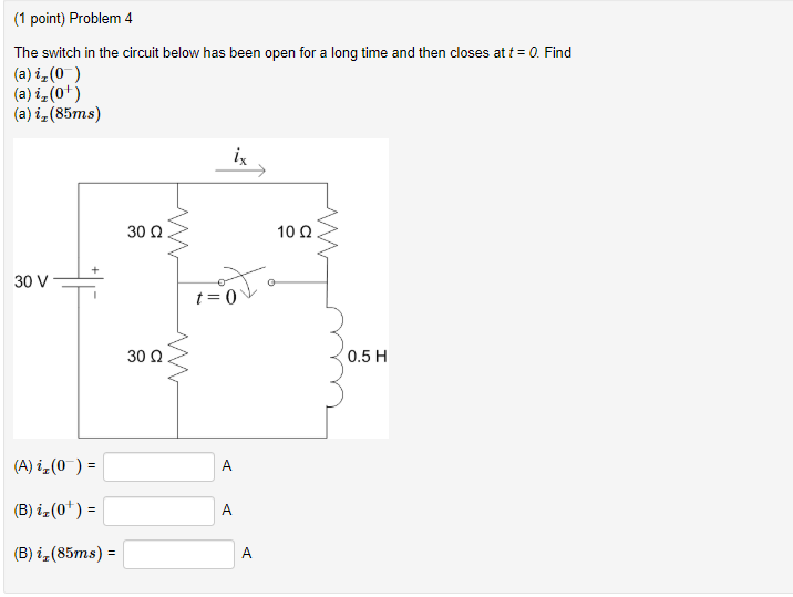 Solved (1 point) Problem 4 The switch in the circuit below | Chegg.com