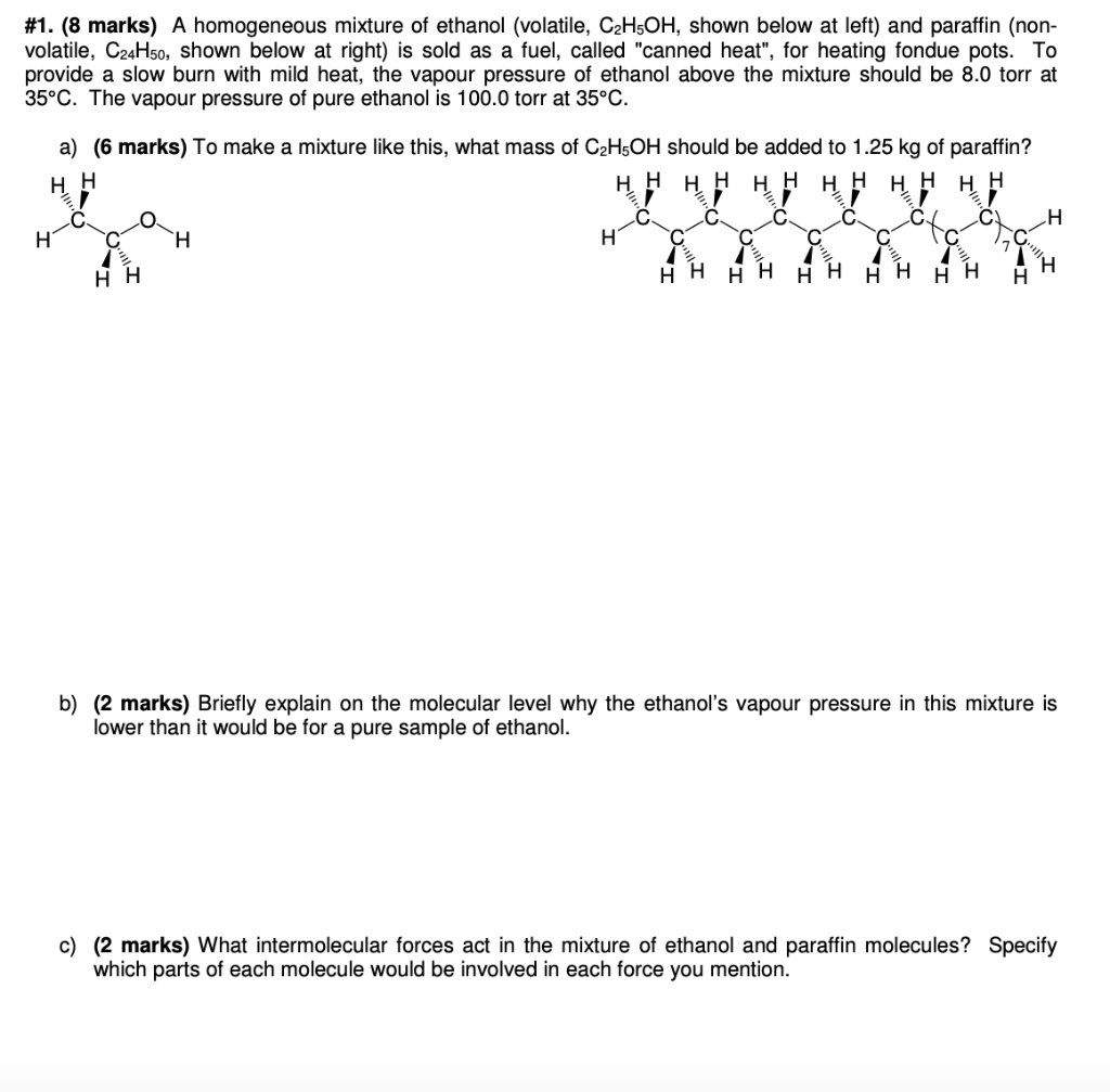 Solved #1. (8 marks) A homogeneous mixture of ethanol | Chegg.com