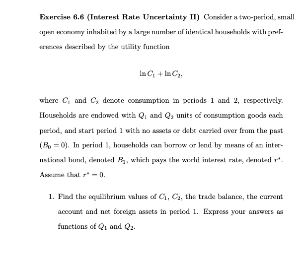 Solved Exercise 6.6 (Interest Rate Uncertainty II) Consider | Chegg.com