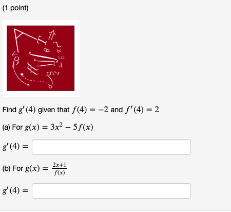 Solved (1 point) Find g′(4) given that f(4)=−2 and f′(4)=2 | Chegg.com