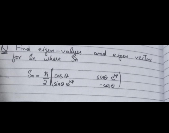 Solved Find eigen-values and eigen vectors for Sn where Sn | Chegg.com
