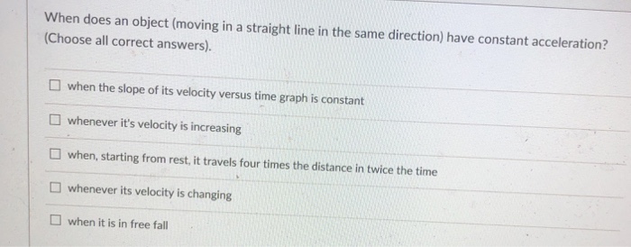 Solved When does an object (moving in a straight line in the | Chegg.com