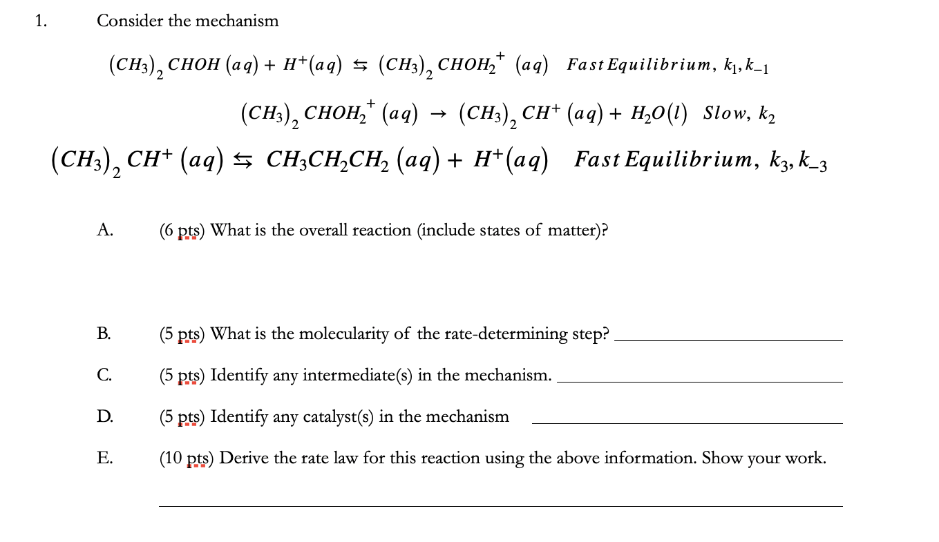 Solved 1. Consider the mechanism (CH3), CHOH (aq) + H+ (aq) | Chegg.com
