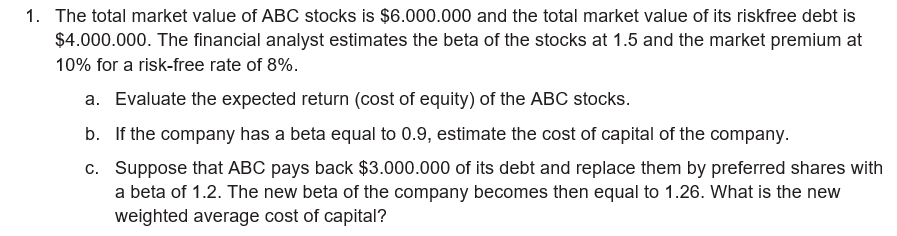 Solved 1. The total market value of ABC stocks is $6.000.000 | Chegg.com