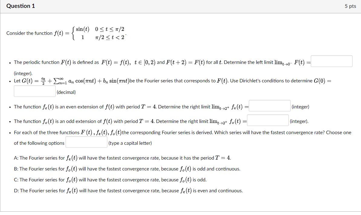 Solved Consider the function f(t)={sin(t)10≤t≤π/2π/2≤t