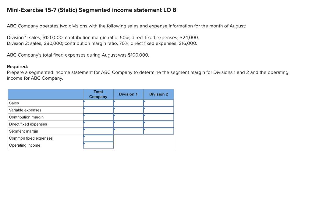 Solved Mini-Exercise 15-7 (Static) Segmented income | Chegg.com