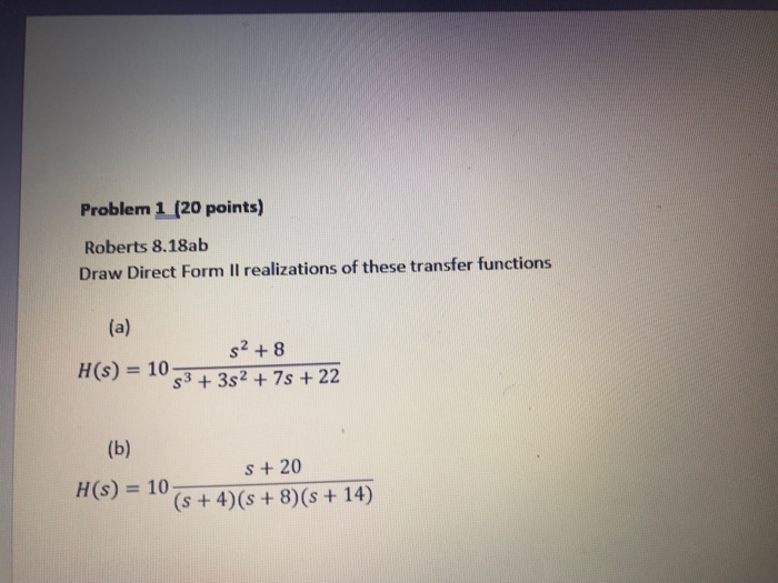 Solved Problem 1 (20 points) Roberts 8.18ab Draw Direct Form | Chegg.com