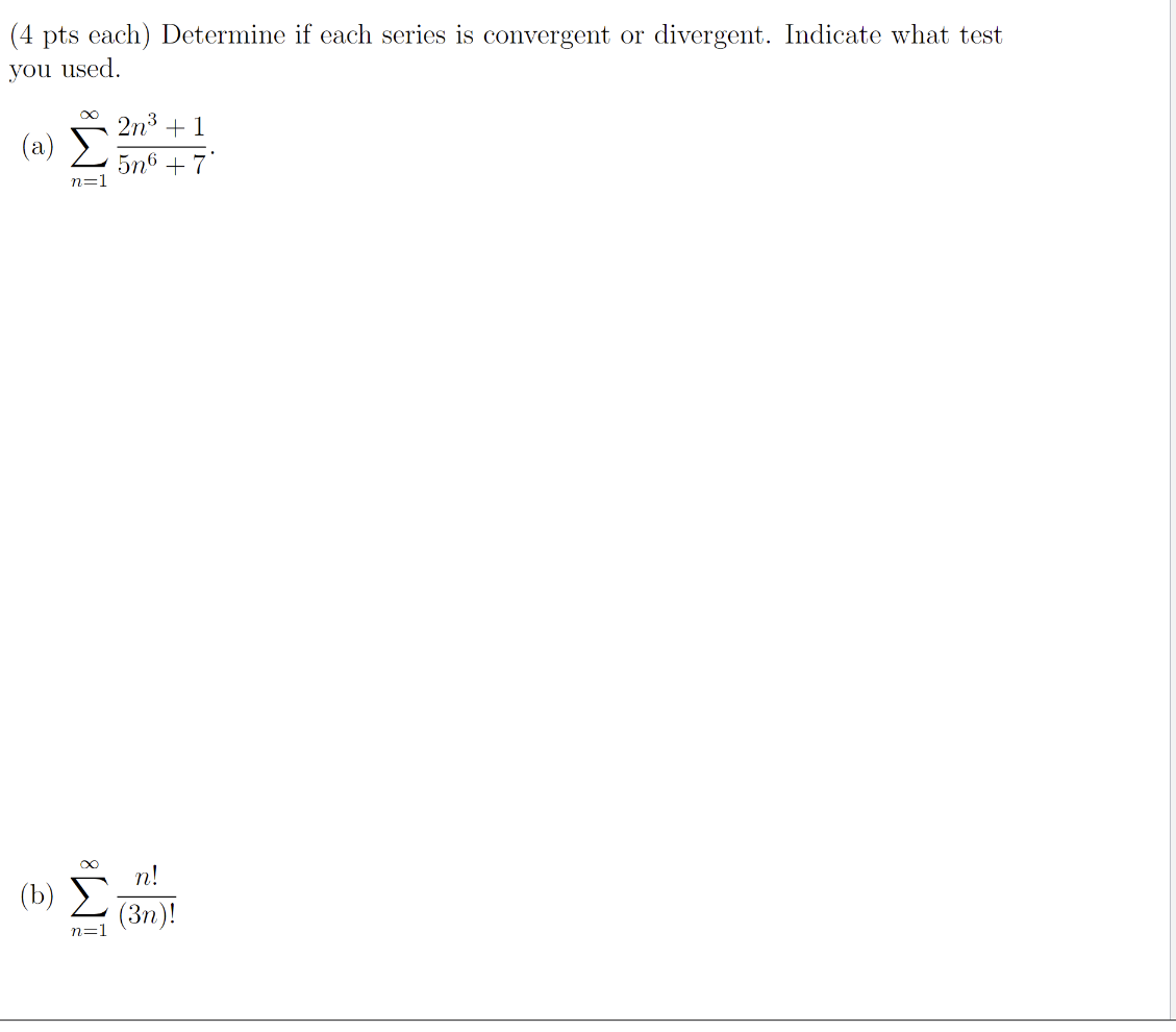 Solved (4 pts each) Determine if each series is convergent | Chegg.com