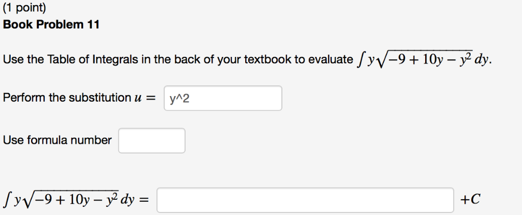 Solved (1 point) Book Problem 11 Use the Table of Integrals | Chegg.com