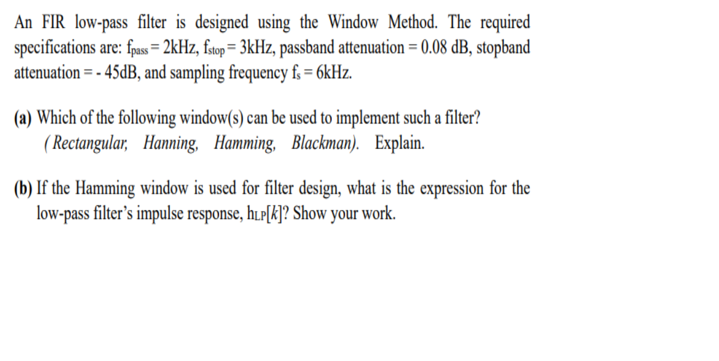 Solved An FIR low-pass filter is designed using the Window | Chegg.com