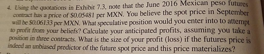 peso futures 4. Using the quotations in Exhibit 7.3, | Chegg.com