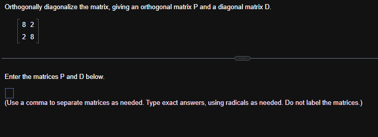 Solved Orthogonally diagonalize the matrix, giving an | Chegg.com
