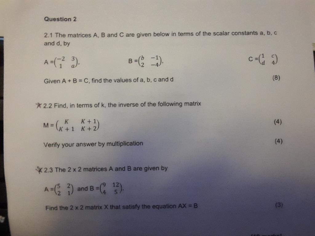 [Solved]: Question 2 2.1 The matrices A, B and C are given