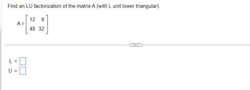 Solved Find an LU factorization of the matrix A (with L unit | Chegg.com