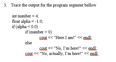 Solved 3. Trace the output for the program segment bellow | Chegg.com
