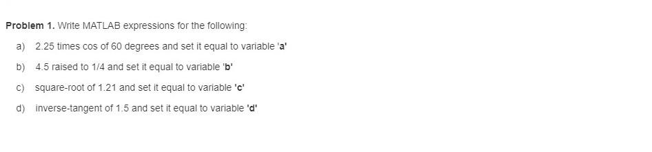 Solved Problem 1. Write MATLAB expressions for the | Chegg.com