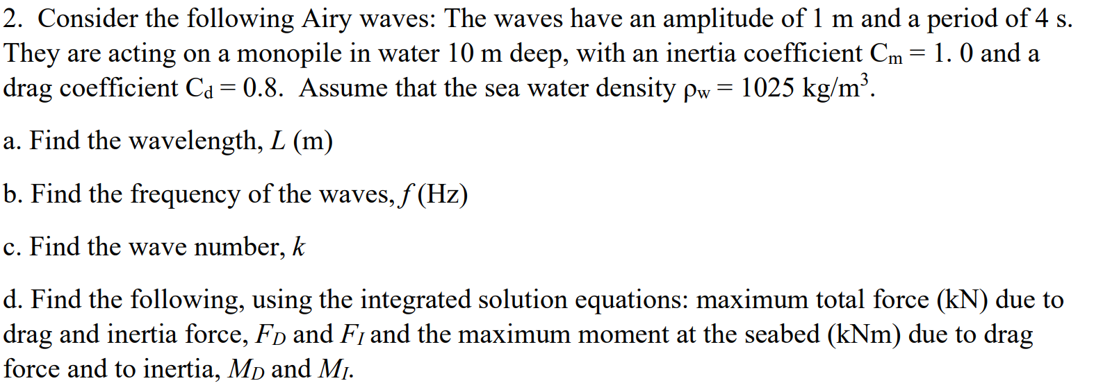 Solved 2. Consider the following Airy waves: The waves have | Chegg.com
