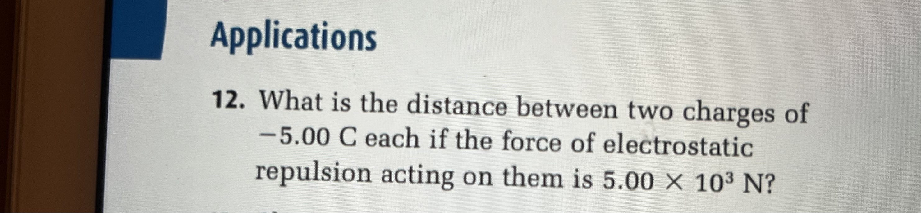 Solved 12. What is the distance between two charges of | Chegg.com