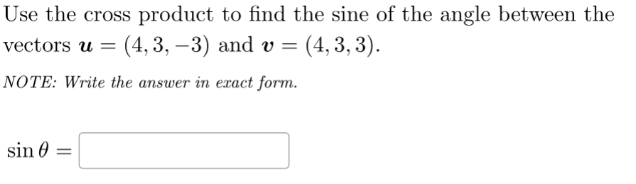 Solved Use the cross product to find the sine of the angle | Chegg.com