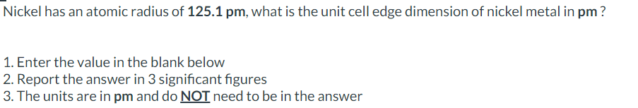 Solved Nickel has an atomic radius of 125.1pm, what is the | Chegg.com
