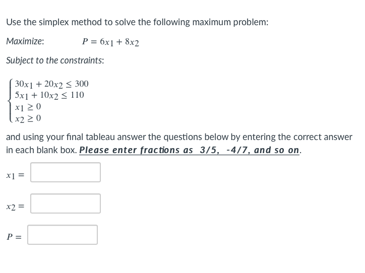 Solved Use the simplex method to solve the following maximum | Chegg.com