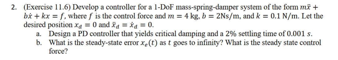 Solved (Exercise 11.6) Develop a controller for a 1-DoF | Chegg.com