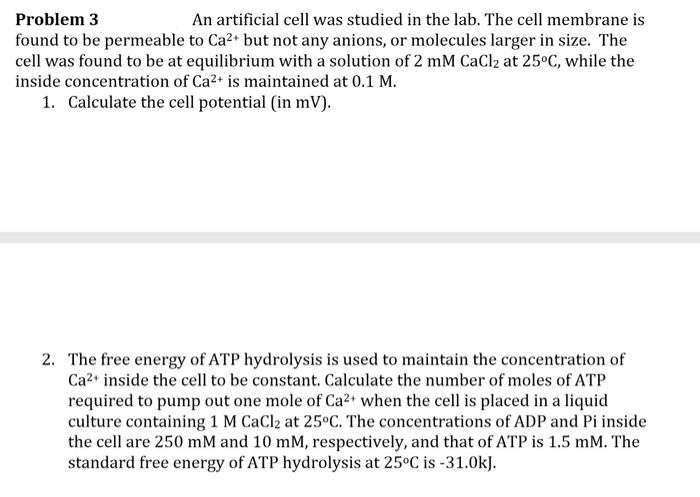 Solved Problem 3 An artificial cell was studied in the lab. | Chegg.com