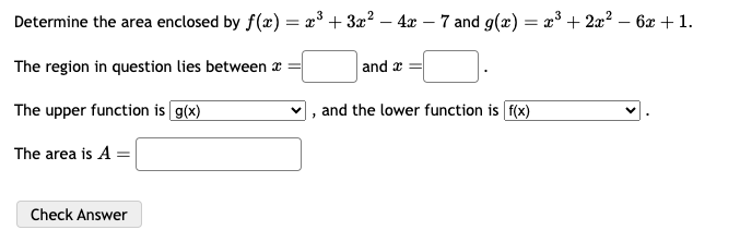 Solved Determine the area enclosed by f(x)=x3+3x2-4x-7 ﻿and | Chegg.com