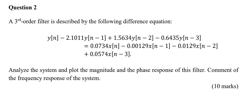 Solved Question 2 A 3rd-order filter is described by the | Chegg.com