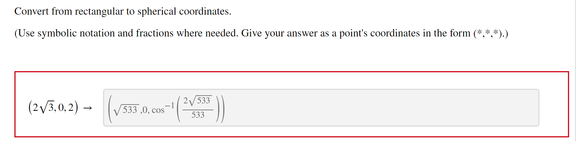 Solved Convert from rectangular to spherical coordinates. | Chegg.com