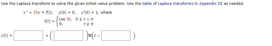 Solved Use the Laplace transform to solve the given | Chegg.com
