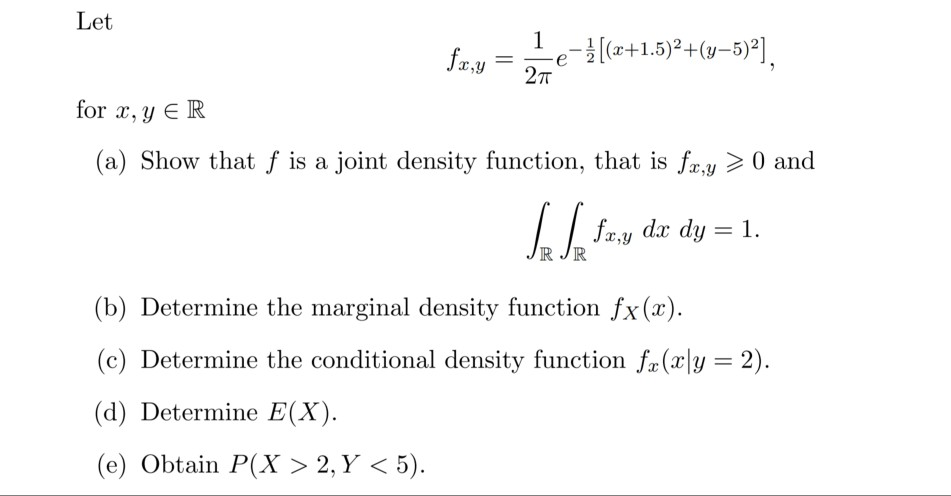 Solved Let for x,y E R (a) Show that f is a joint density | Chegg.com