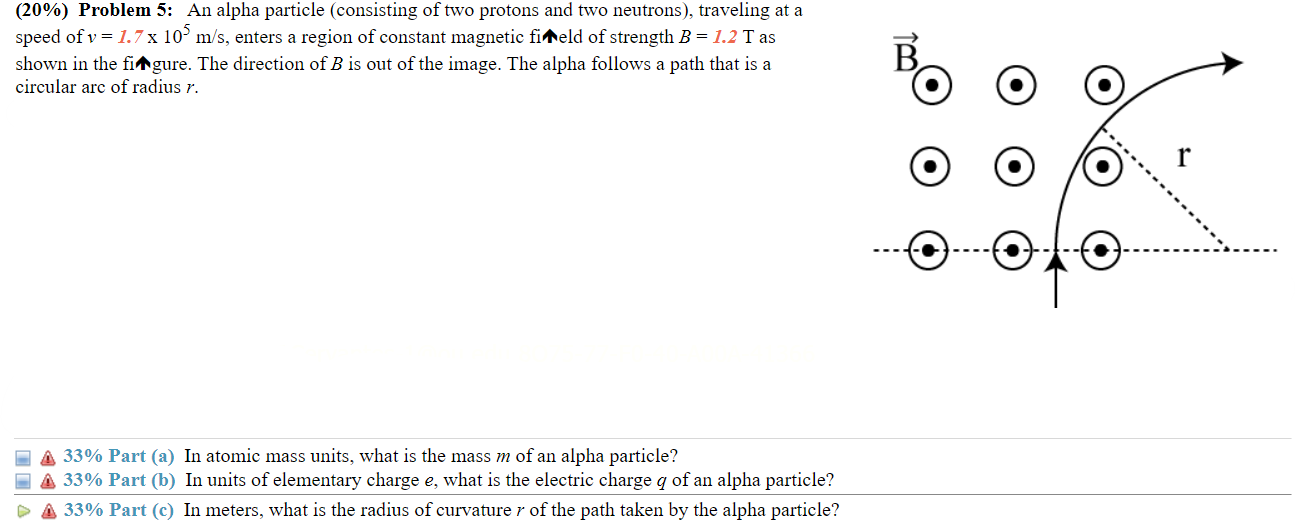 Solved (20\%) Problem 5: An alpha particle (consisting of | Chegg.com