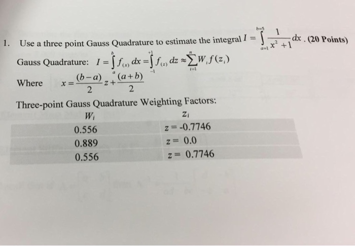 Solved 1. Use a three point Gauss Quadrature to estimate the | Chegg.com